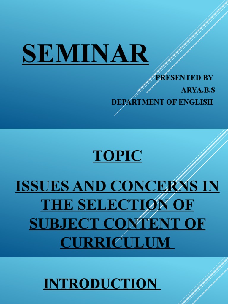 Issues and Concerns in The Selection of Subject Content of Curriculum ...