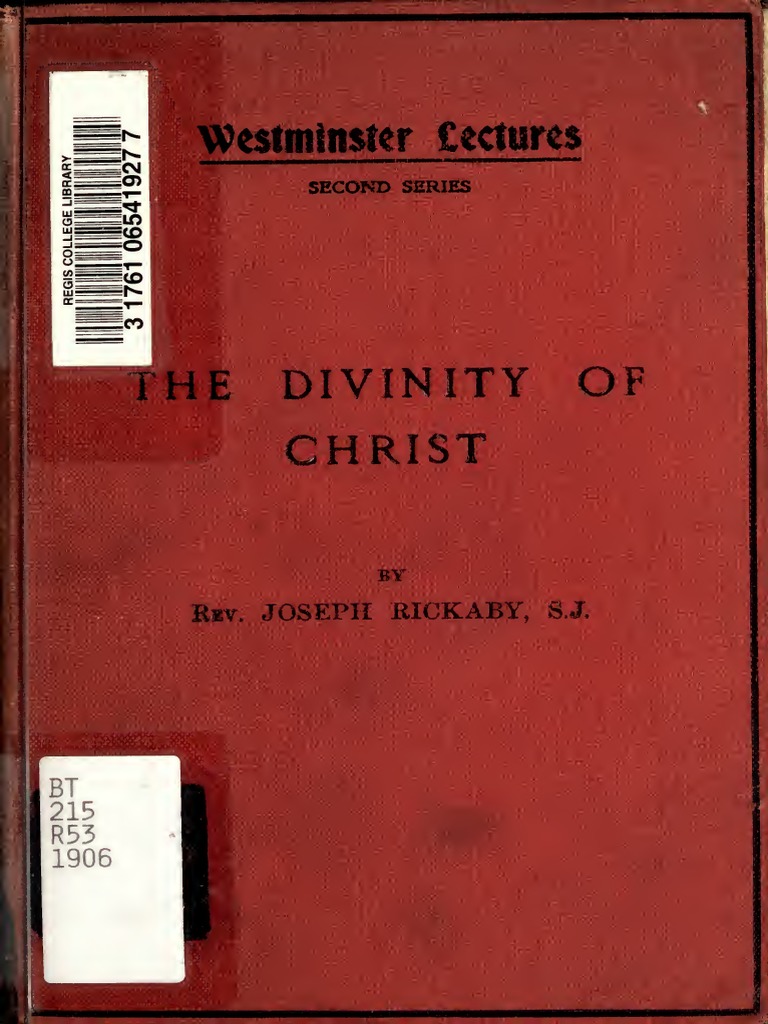 The Divinity of Christ - Joseph Rickaby SJ | PDF | Jesus | Christology