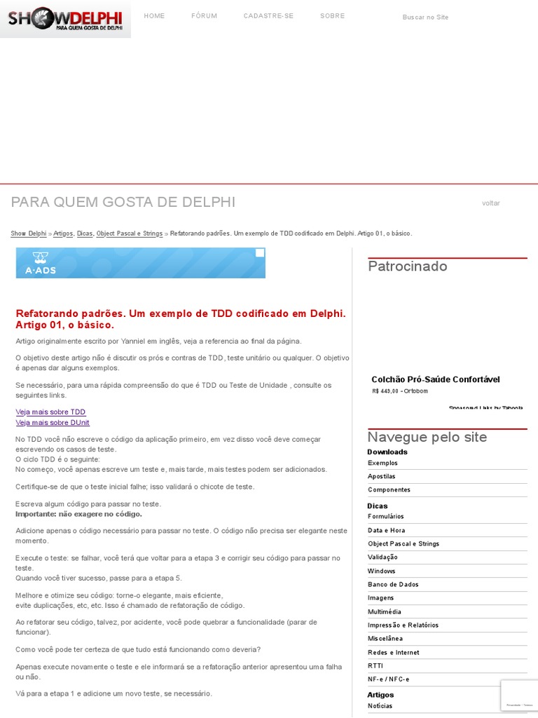 Refatorando Padrões. Um Exemplo de TDD Codificado em Delphi. Artigo 01 ... Refatorando Padrões. Um Exemplo de TDD Codificado em Delphi. Artigo 01 ...