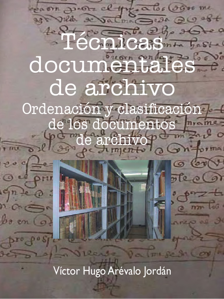 Arévalo Jordan-Tecnicas-documentales-de-archivo-Ordenacion-y ...