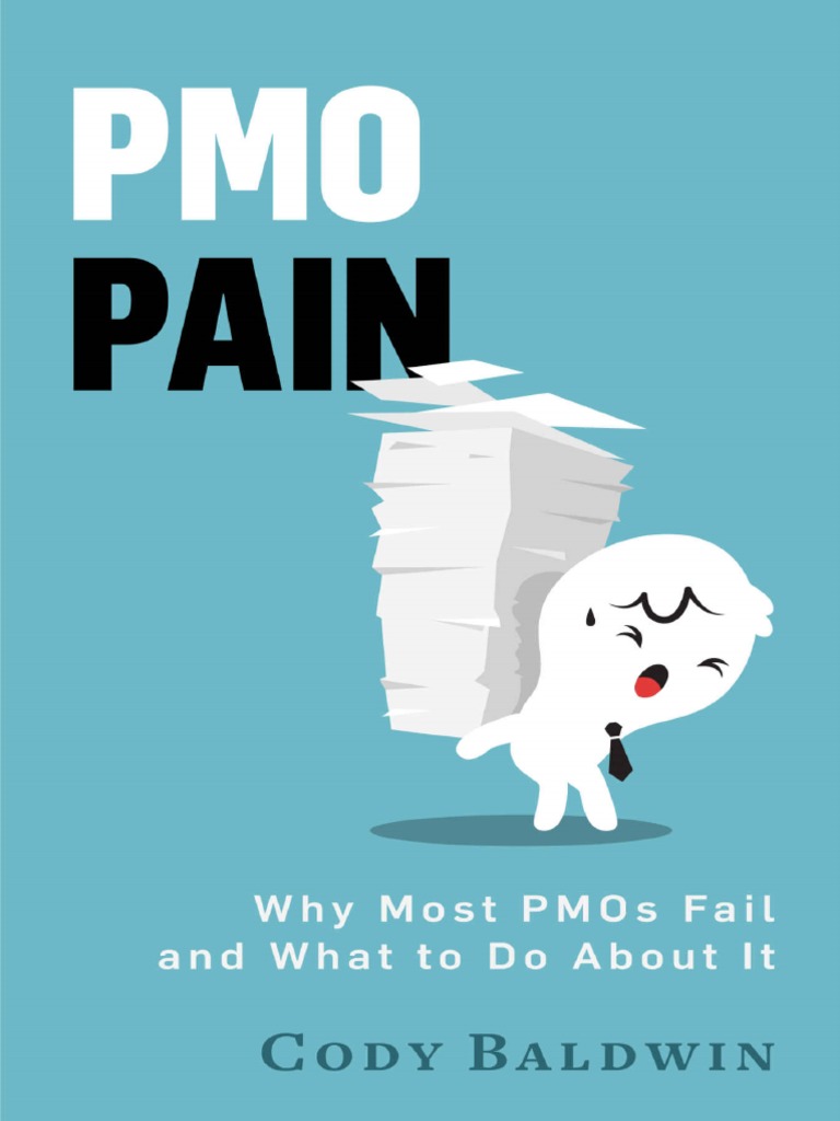 PMO Pain Why Most Project Management Offices Fail and What To Do About ...