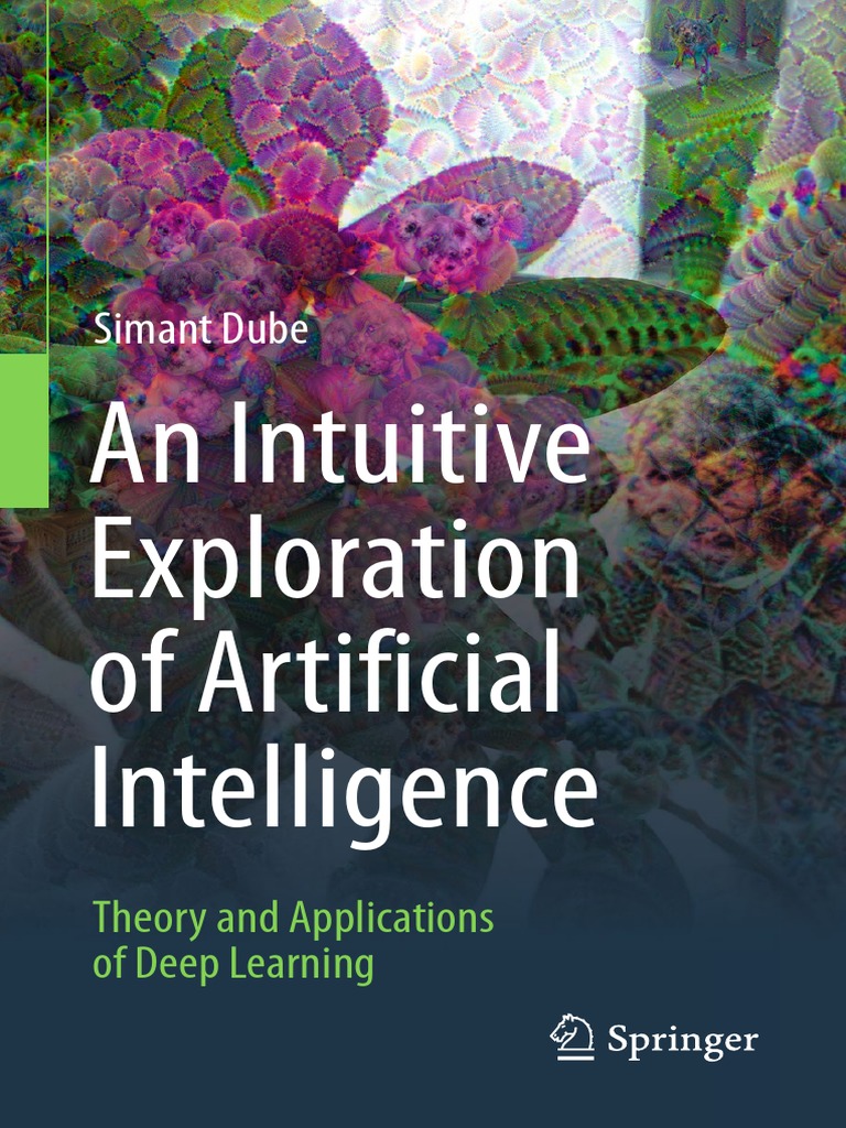 An Intuitive Exploration of Artificial Intelligence Theory and Applications of Deep Learning by ...