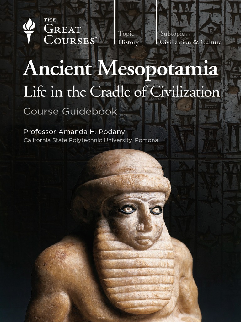 Amanda H. Podany - Ancient Mesopotamia. Life in The Cradle of ...