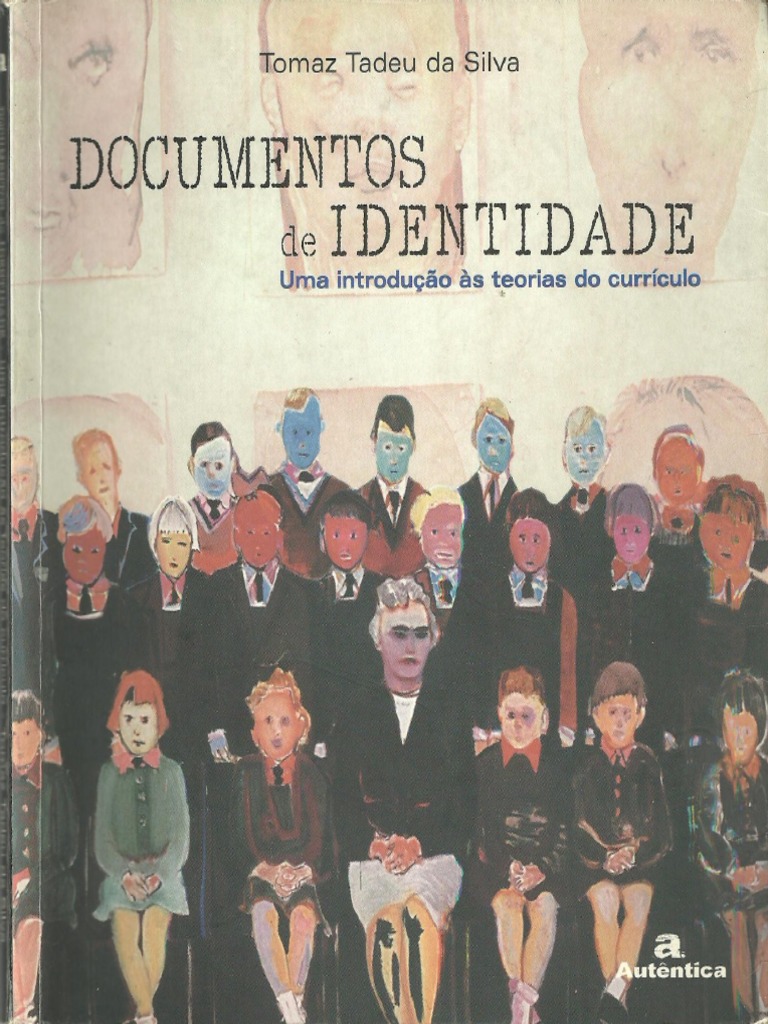 SILVA Tomaz Tadeu Da. Documentos de Identidade | PDF