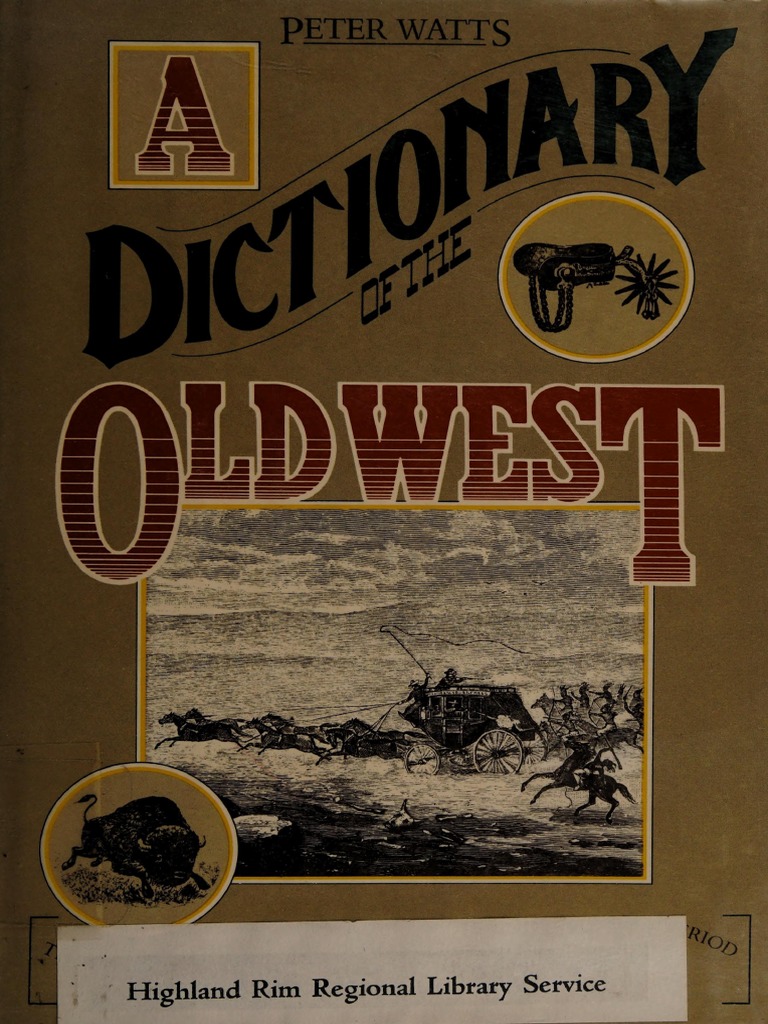 A Dictionary of The Old West, 1850-1900 | PDF