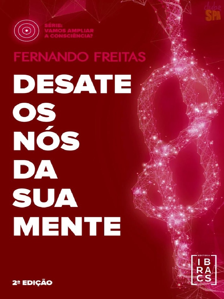 Desate Os Nós Da Sua Mente - Fernando Freitas | PDF | Realidade | Família