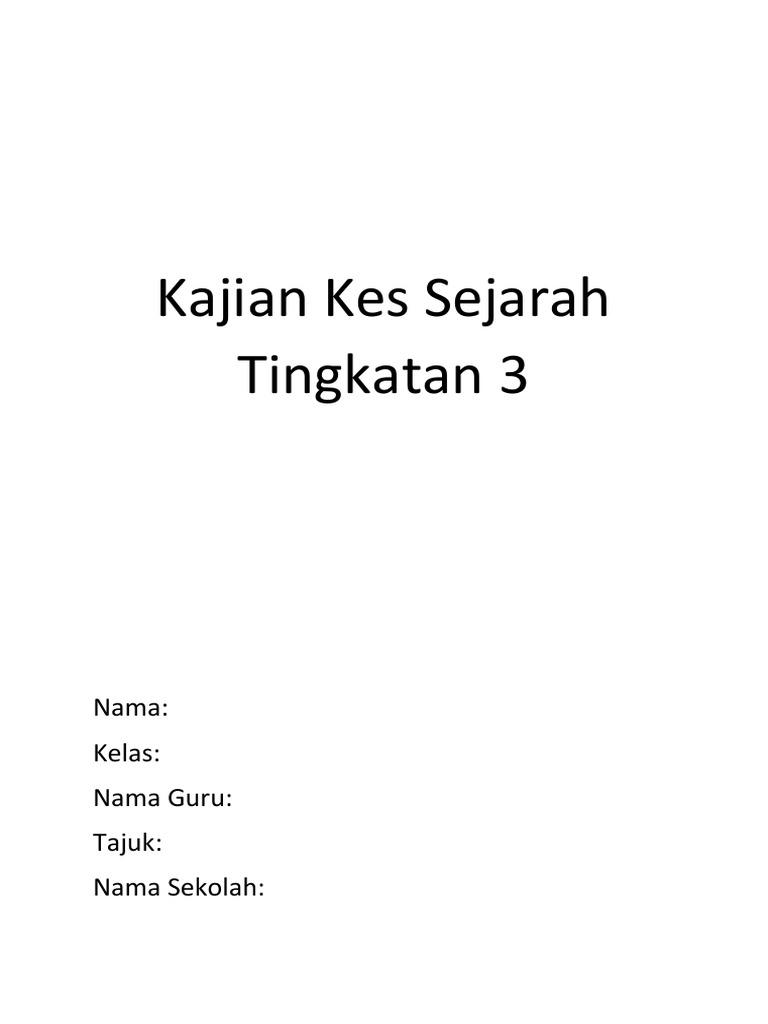 Template Kajian Kes Sejarah Tingkatan 3 | PDF