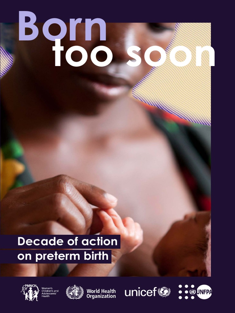 Too Soon: Decade of Action On Preterm Birth | PDF | Cost Of Living | Preterm Birth