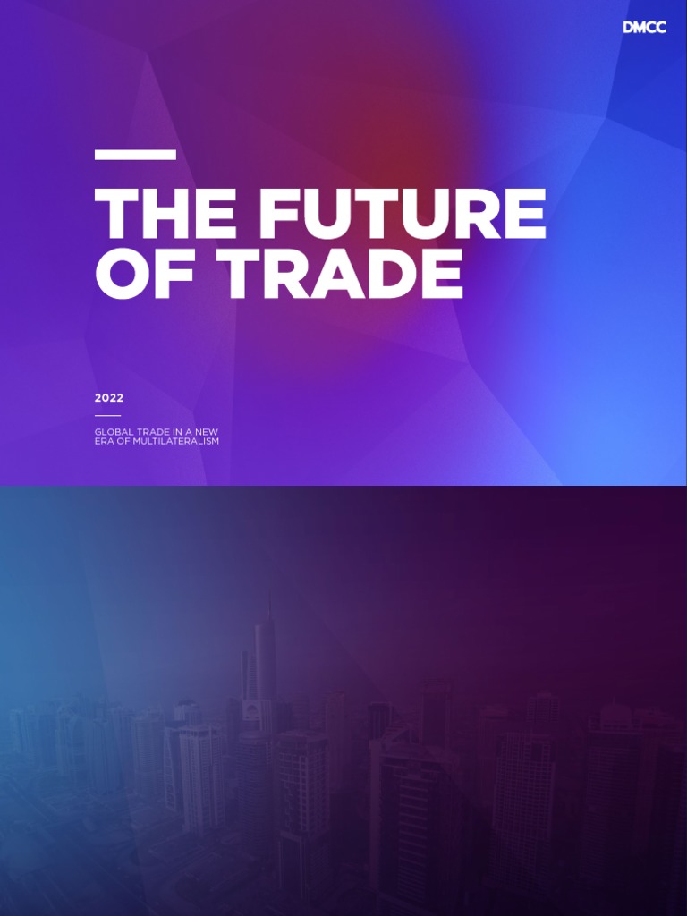 Future of Trade 2022 - Global Trade in A New Era of Multilateralism ...