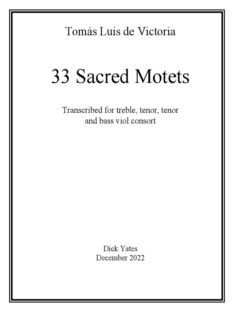 33 Sacred Motets by Tomas Luis de Victoria, Arranged For Viol Consort ...