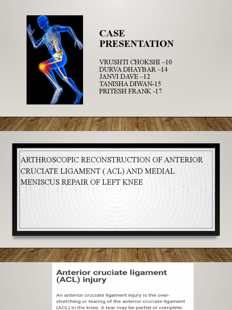 Case Presentation Acl | PDF | Knee | Anatomical Terms Of Motion