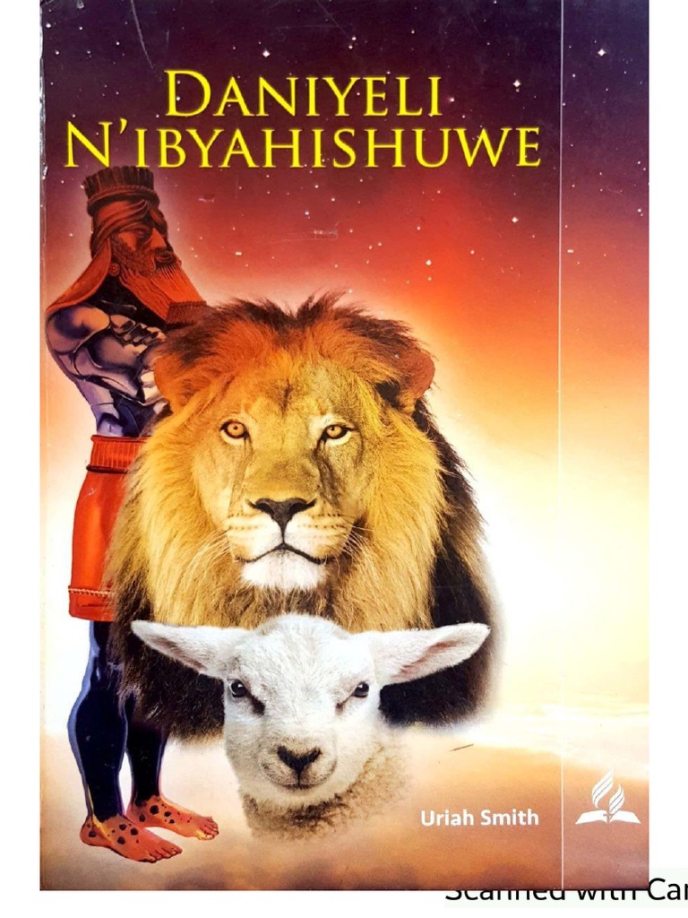 Ubusobanuro Bwa Daniyeli Nibyahishuwe Cyanditswe Na Uriah Smith.... | PDF