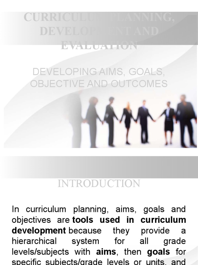 Aims, Goals, Objective and Outcomes | PDF | Curriculum | Learning