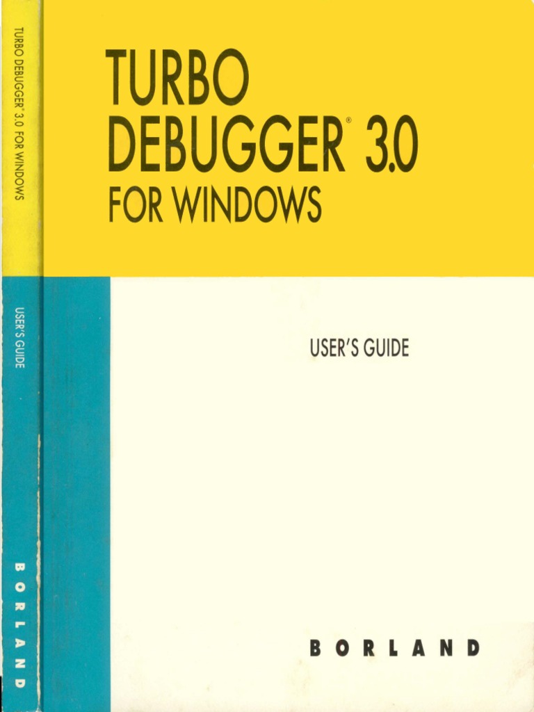 Turbo Debugger 3.0 For Windows Users Guide 1991 | PDF