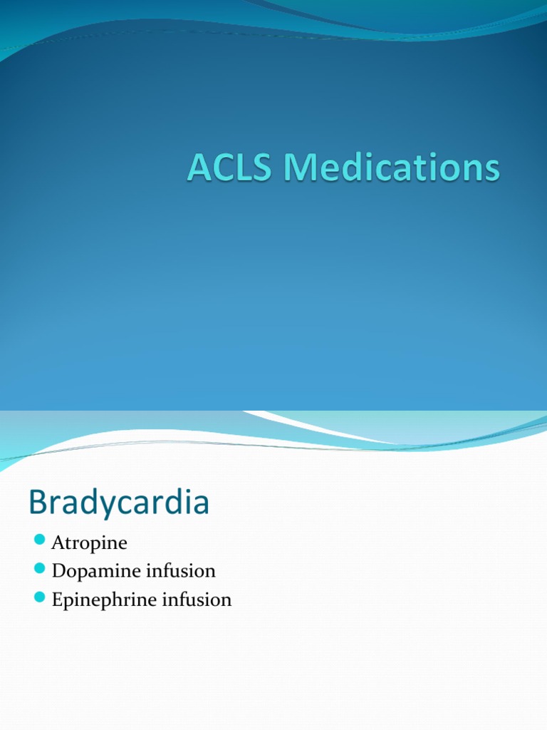 ACLS Medications | Download Free PDF | Heart | Cardiology