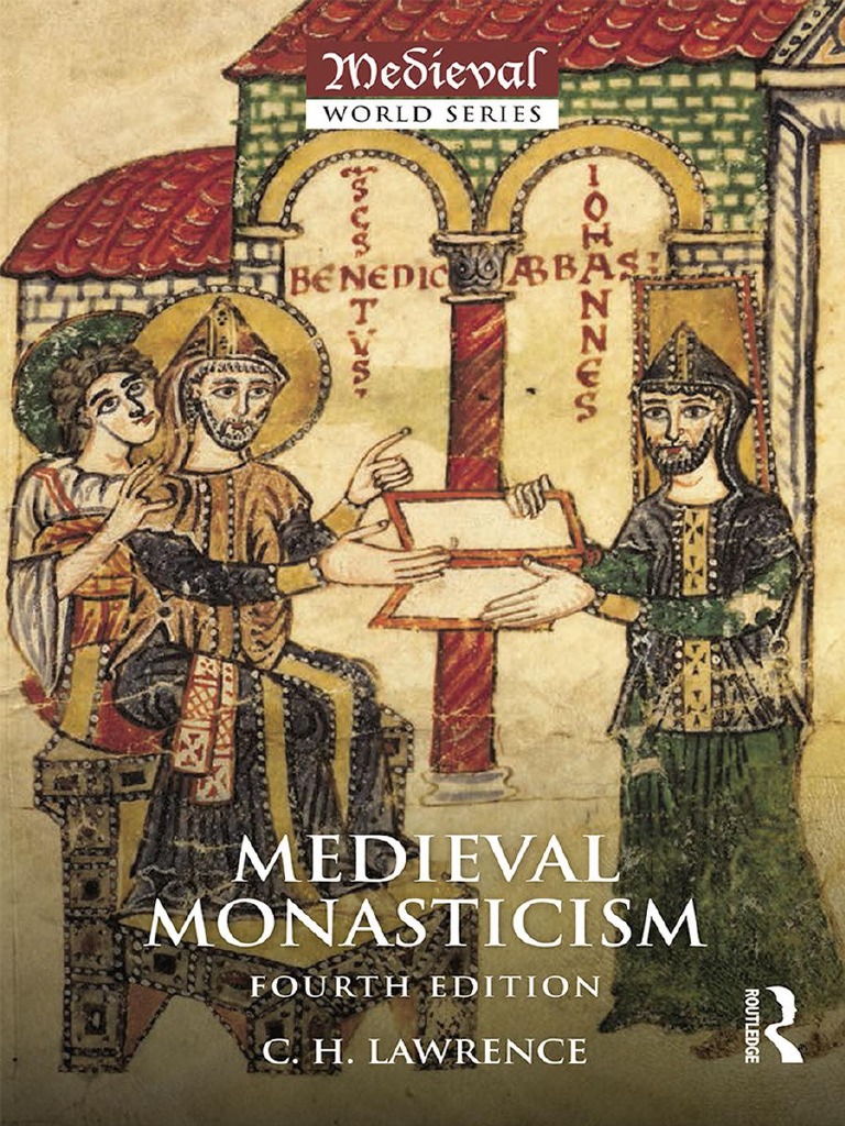 Medieval Monasticism Forms of Religious Life in Western Europe in The ...