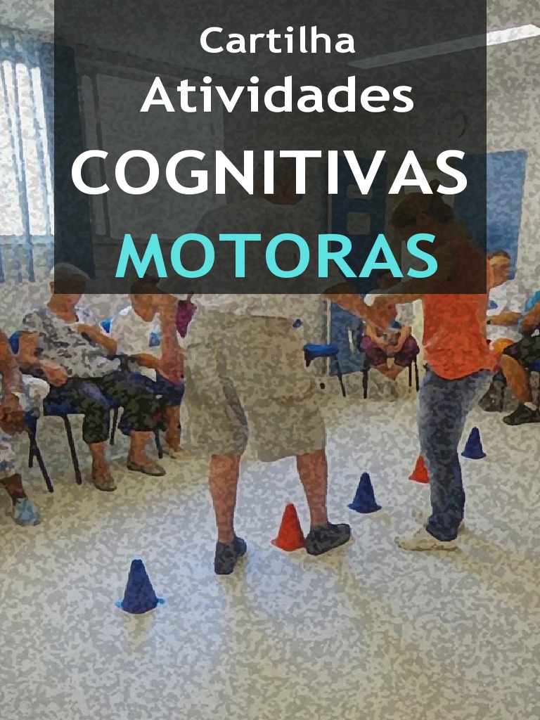 Cartilha Atividades Cognitivas e Motoras | PDF Cartilha Atividades Cognitivas e Motoras | PDF