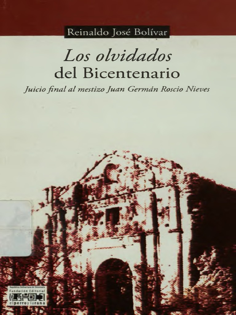 Juan - German - Roscio Los - Olvidados - Del - Bicentenario | PDF ...