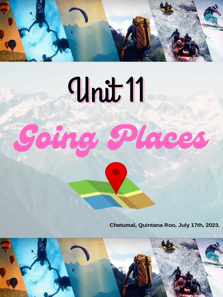 Unit 11. Going Places | PDF | Syntax | Human Communication