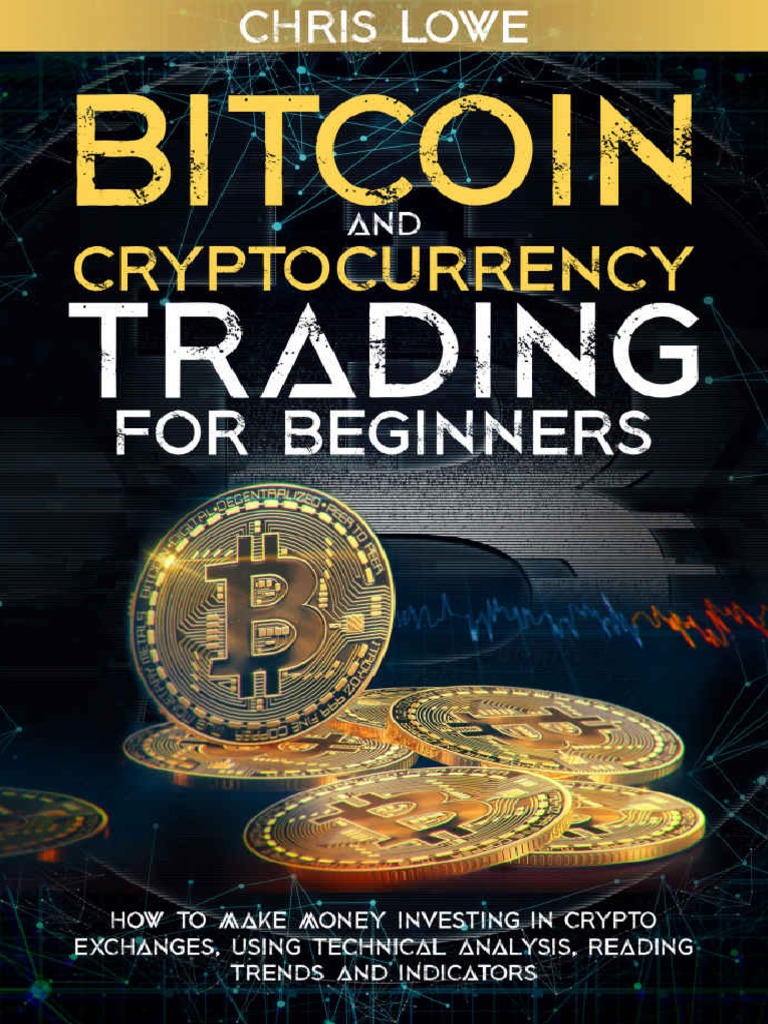 Chris Lowe - Bitcoin and Cryptocurrency Trading For Beginners How To ...