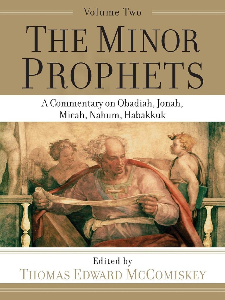 The Minor Prophets An Exegetical and Expository Commentary, Volume 2 Obadiah, Jonah, Micah ...
