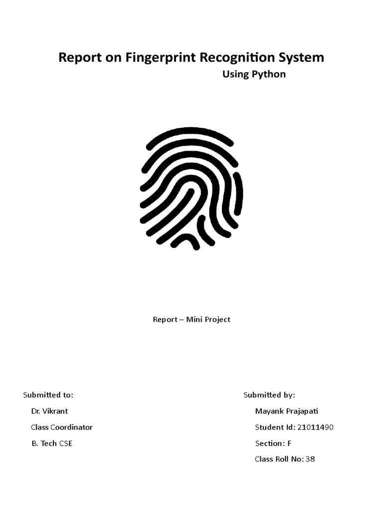 Report On Fingerprint Recognition System | PDF | Biometrics | Fingerprint