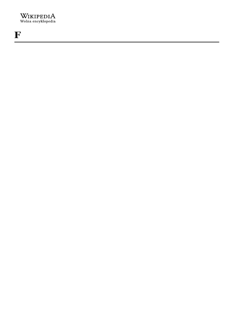 F - Wikipedia, Wolna Encyklopedia | PDF F - Wikipedia, Wolna Encyklopedia | PDF