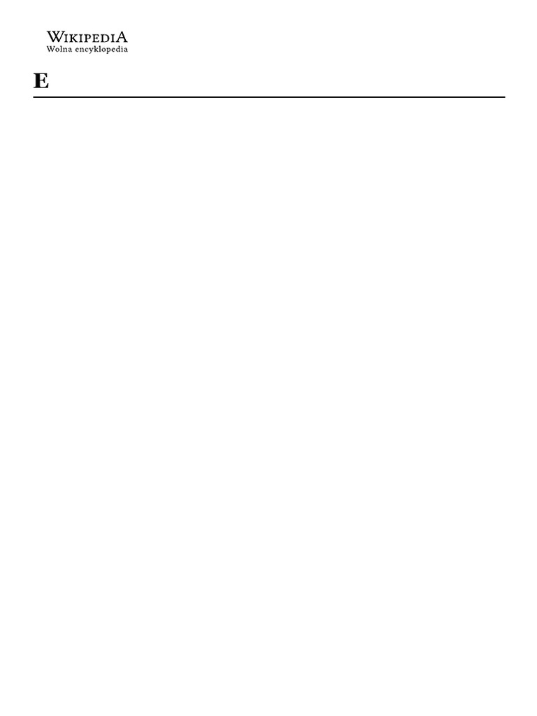 E - Wikipedia, Wolna Encyklopedia | PDF E - Wikipedia, Wolna Encyklopedia | PDF
