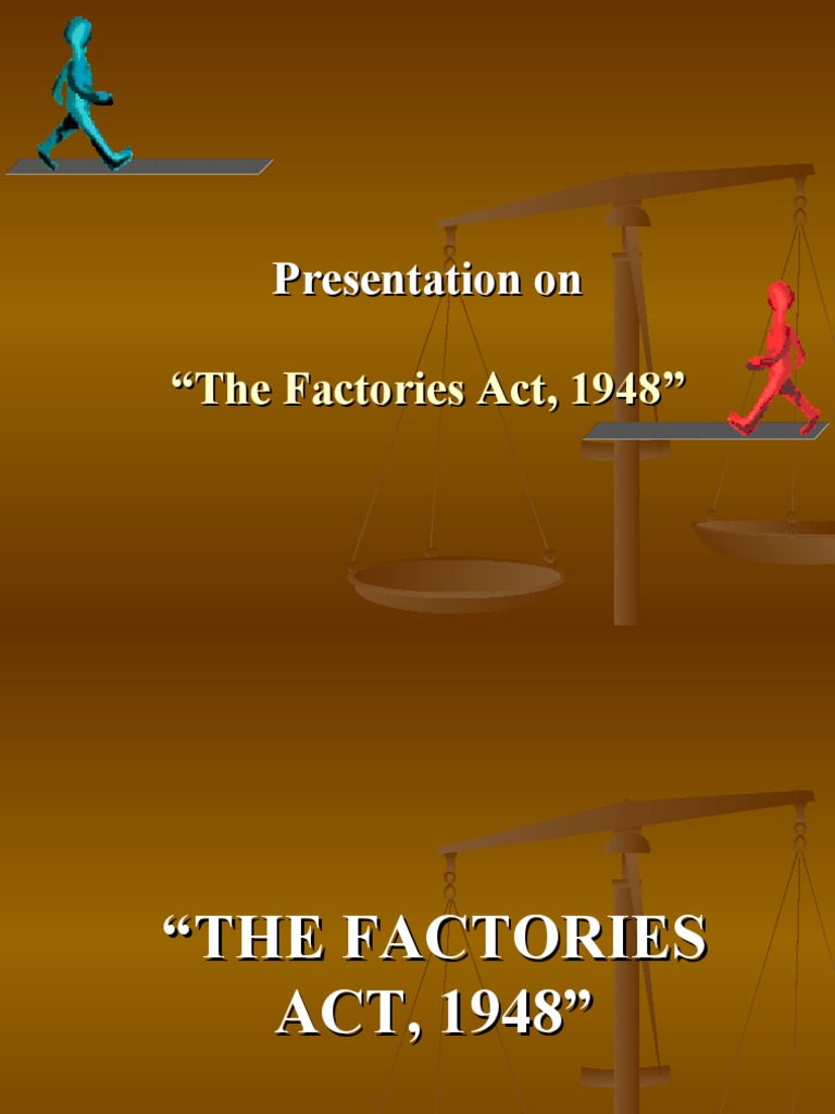 Overview of the Factories Act, 1948 | PDF | Labour Law | Occupational ...