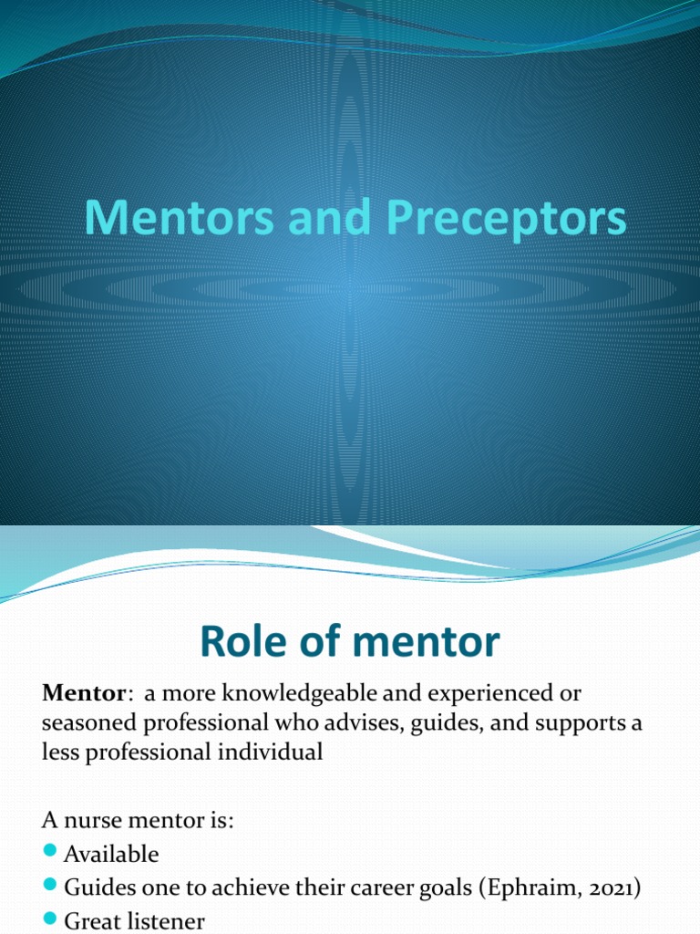 Mentors and Preceptors | PDF | Mentorship | Nursing