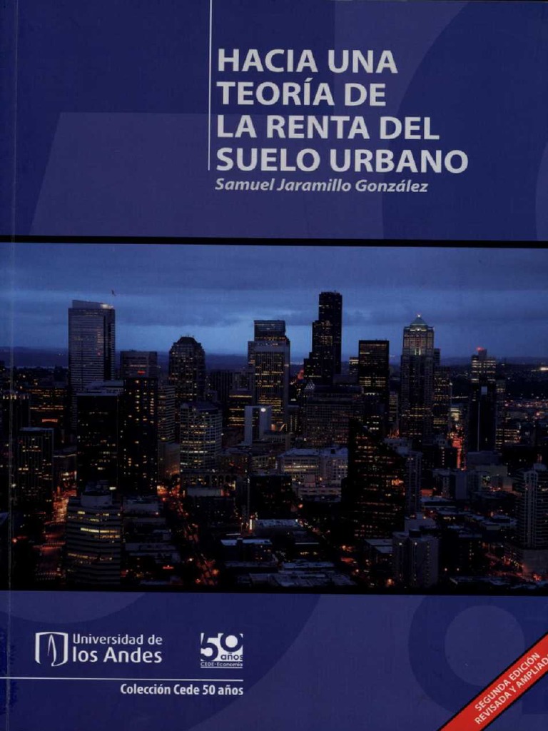 Hacia Una Teoría de La Renta Del Suelo Urbano-Samuel Jaramillo | PDF