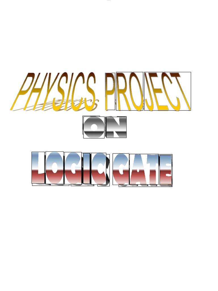 Project On Logic Gates | PDF | Logic Gate | Teaching Mathematics
