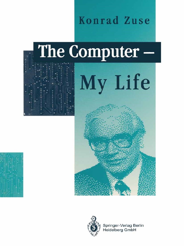 Zuse, Konrad - The Computer - My Life (1993) | PDF | Invention | Movie Theater