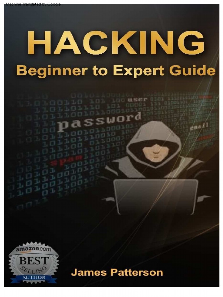 Hacking - Beginner To Expert Guide To Computer Hacking | PDF