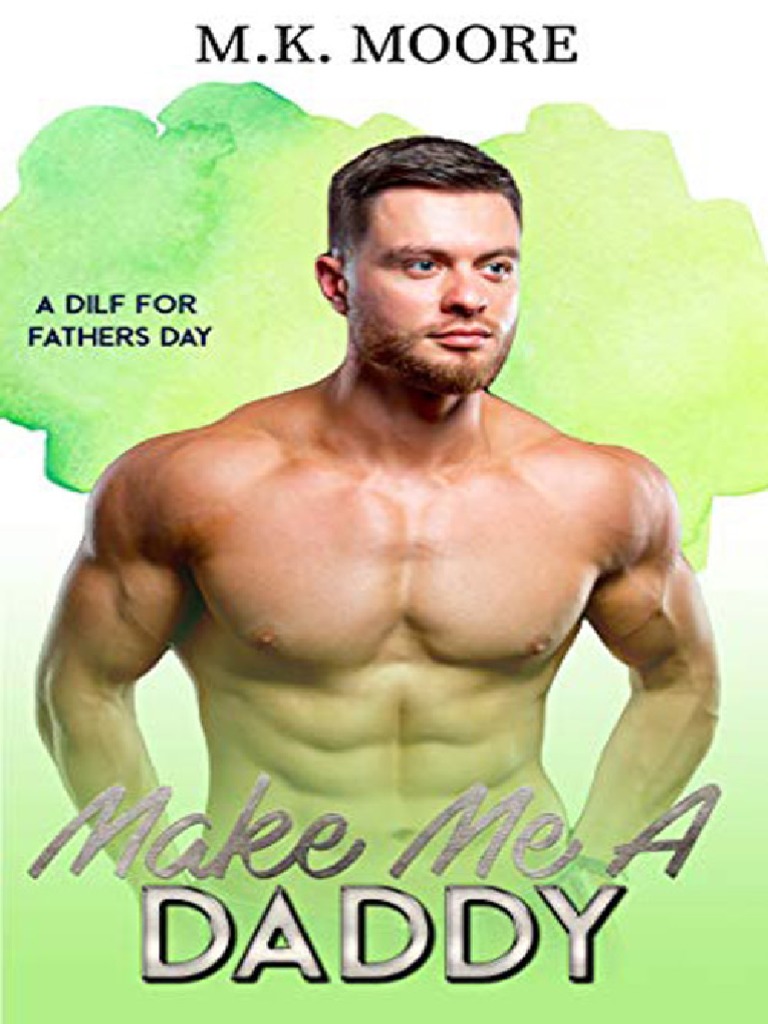A Dilf For Fathers Day 03 Make Me A Daddy Km Moore Pdf Cena