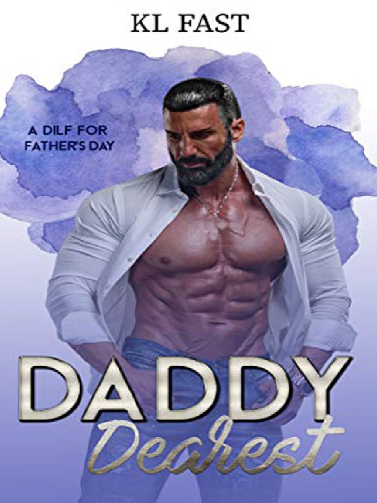 A DILF For Father's Day 05 Daddy Dearest (K. L. Fast) | PDF