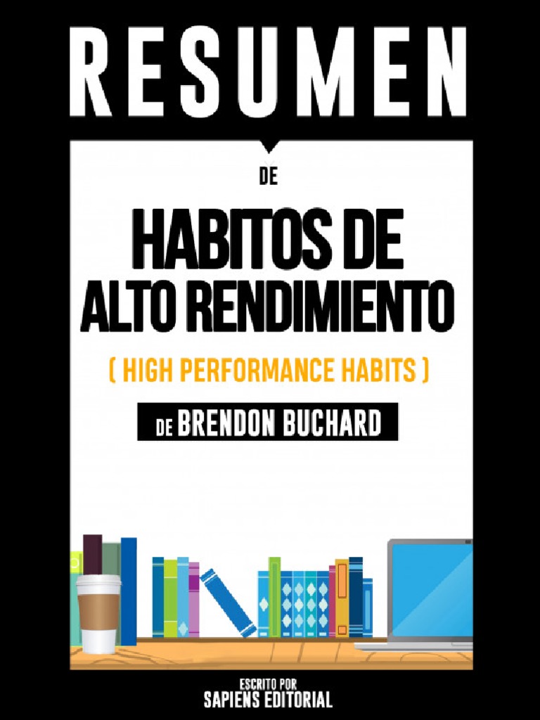 Habitos de Alto Rendimiento High Performance Habits Resumen - 20pct ...