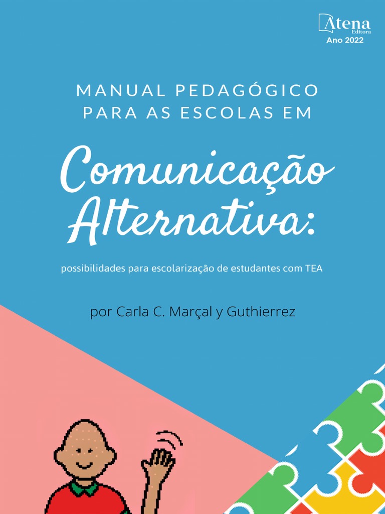 Manual Pedagogico para As Escolas em Comunicacao Alternativa Possibilidades para A Escolarizacao ...