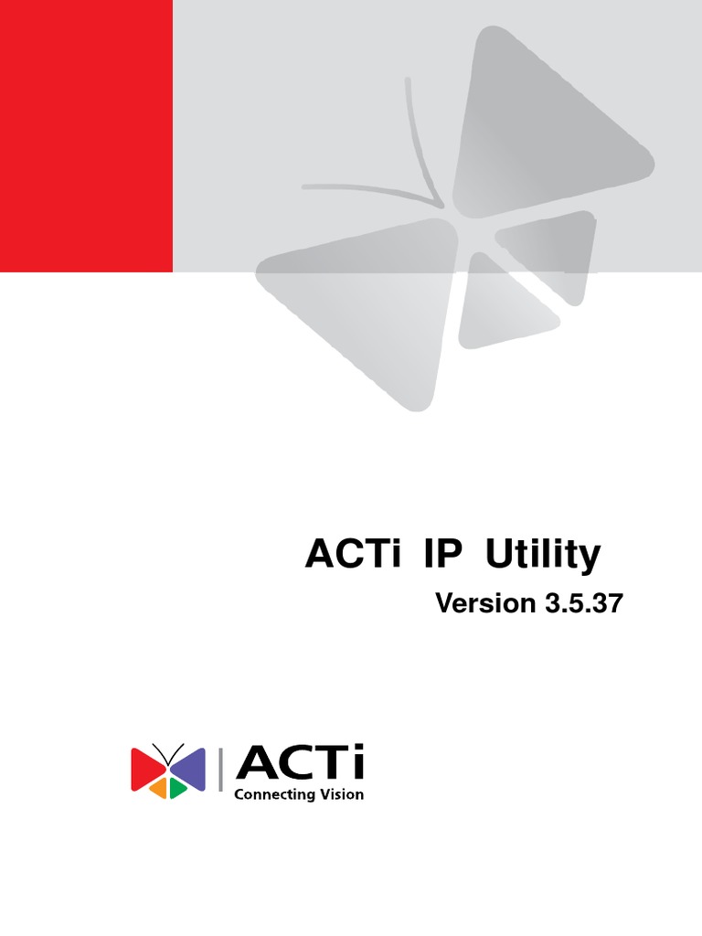 ACTi IP Utility User Guide v3.5.37 | PDF | Ip Address | Gateway ...