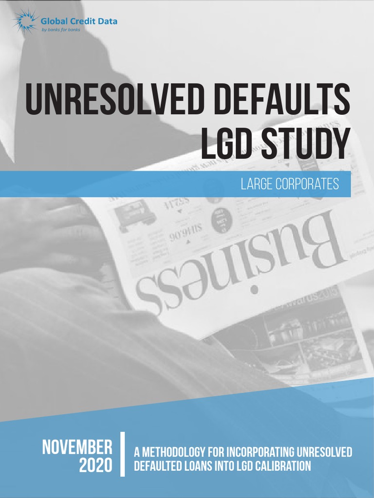 LGD Methodology for Unresolved Defaults | PDF | Investing | Business