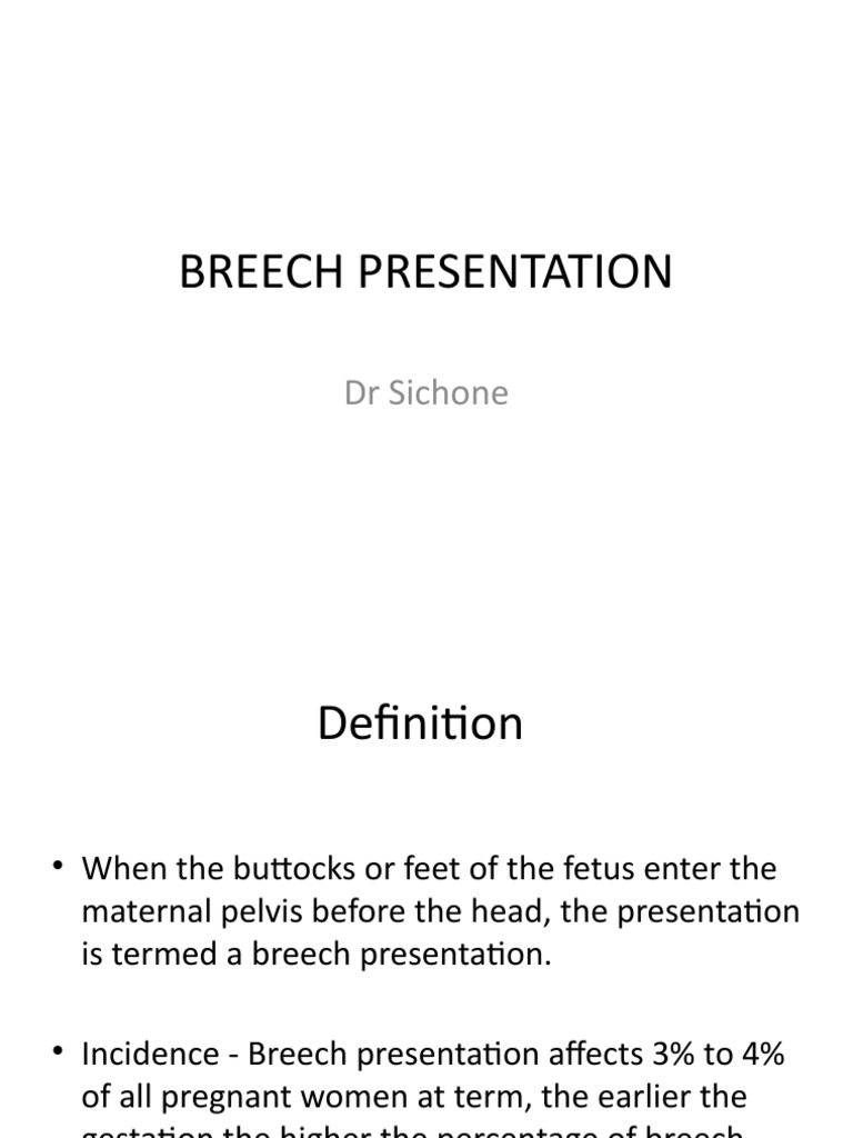 Breech Presentation | PDF | Childbirth | Mammalian Pregnancy