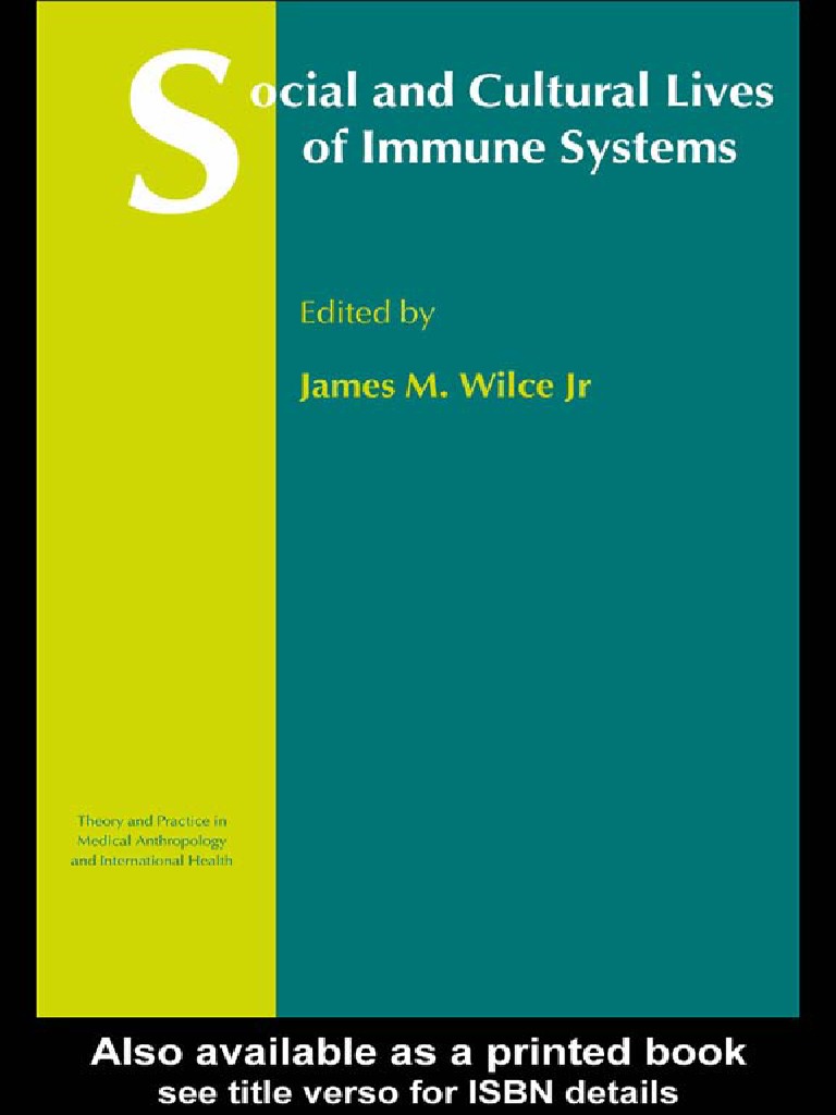 Wilce - Social and Cultural Lives of Immune Systems (Theory and ...