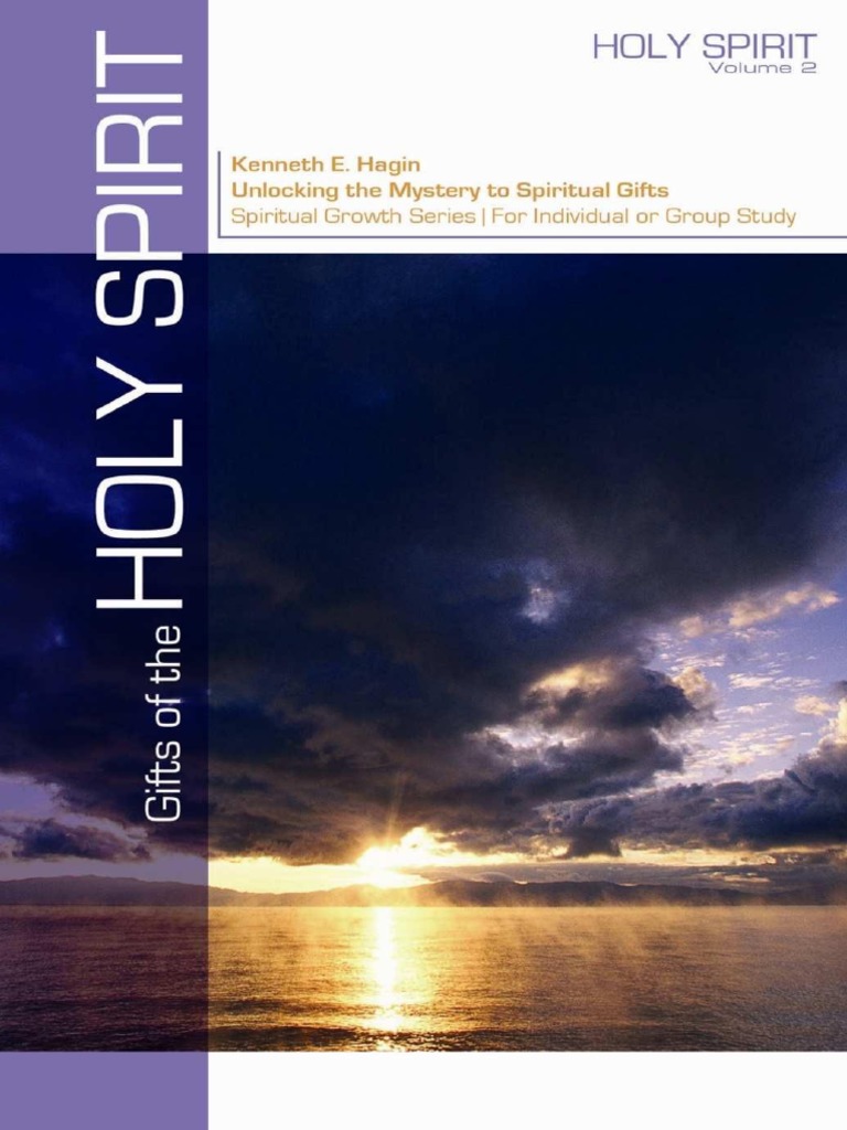 Gifts Of The Holy Spirit By Kenneth E Hagin Hagin Kenneth E Z Lib