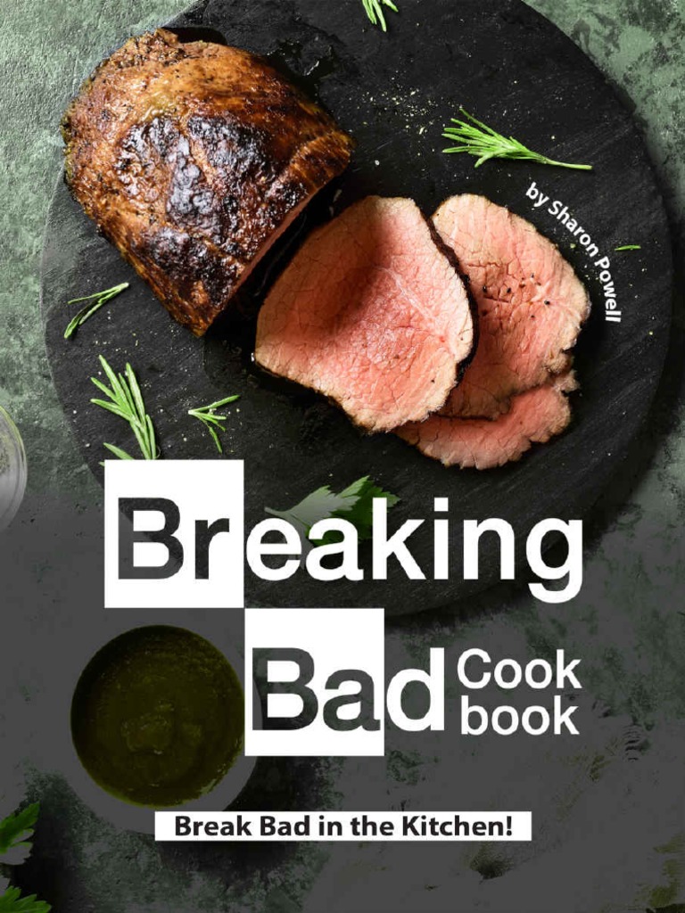 Breaking Bad Cookbook Break Bad in The Kitchen! | PDF | Pizza | Hamburgers