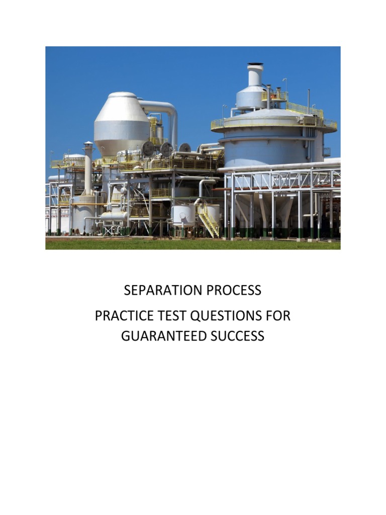 Separation Process, Practice Test Questions and Answers | PDF ...
