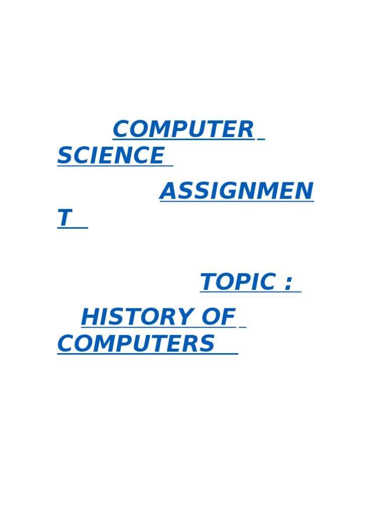 Computer Science Assignmen T Topic: History of Computers | PDF ...