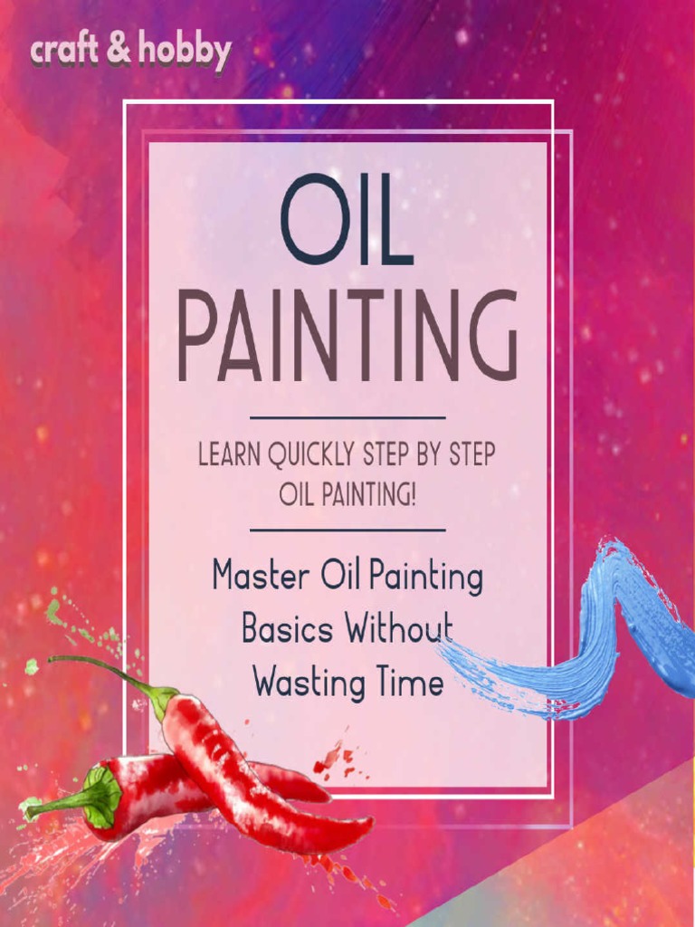 Oil Painting - Learn Quickly Step by Step Oil Painting! Master Oil ...