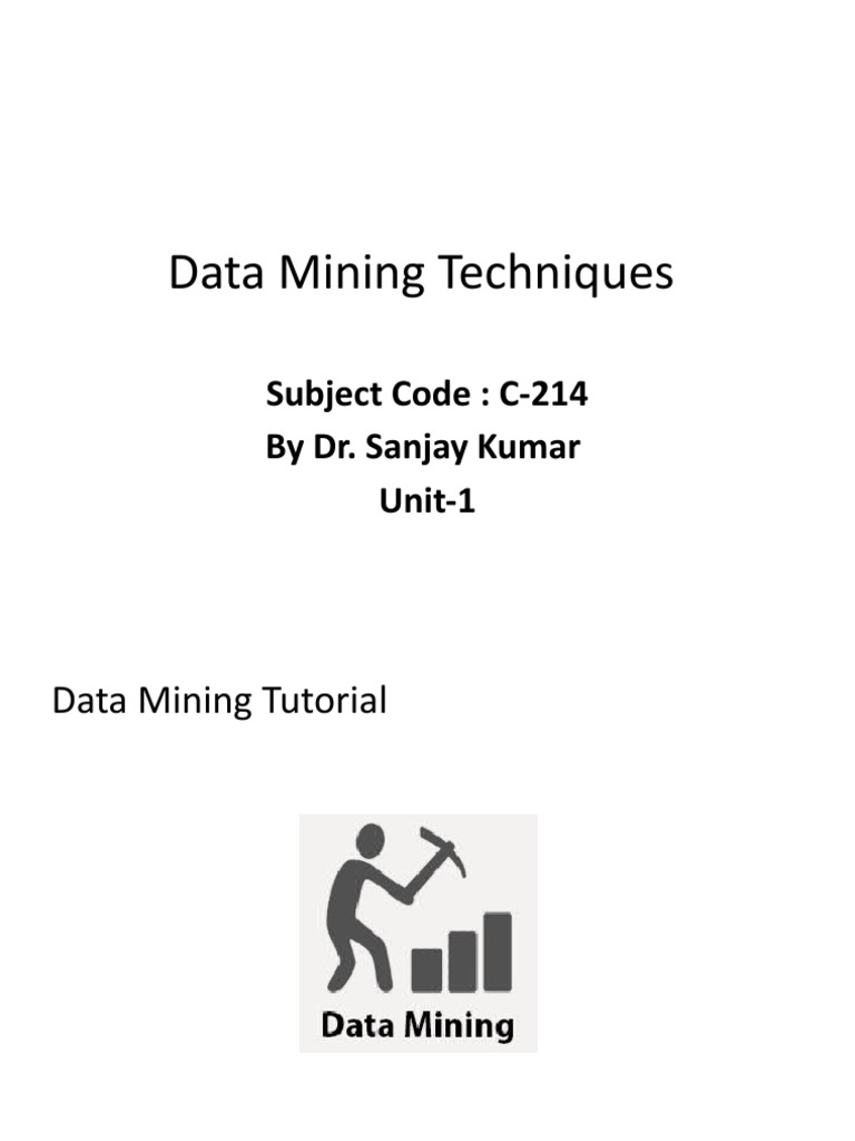 Data Mining Techniques Unit-1 | PDF | Data Mining | Sensitivity And Specificity