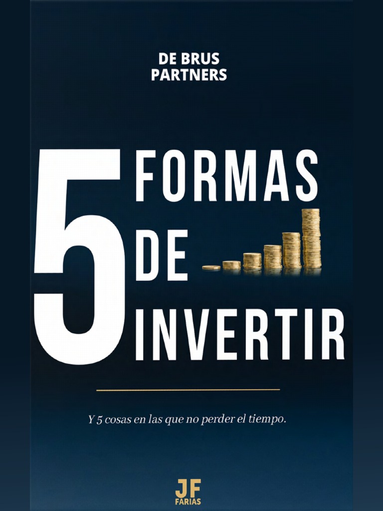 5 Formas de Invertir - Juan Francisco Farias | PDF | Bienes raíces ...