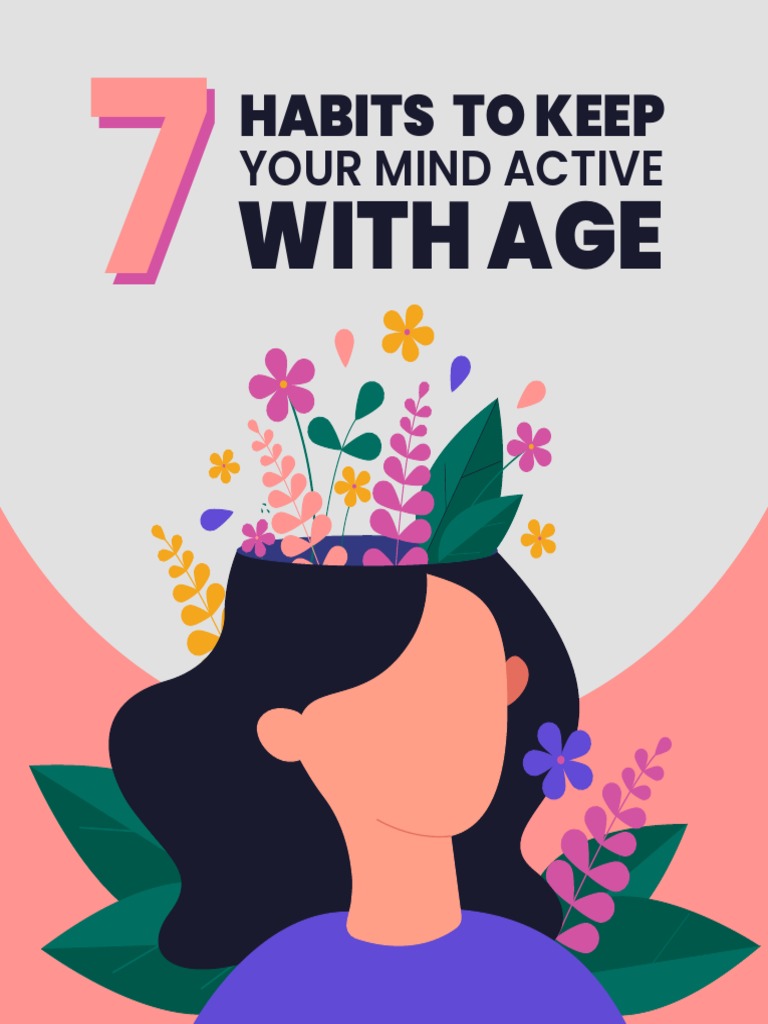 7 Habits To Keep Your Mind Active With Age Download Free Pdf